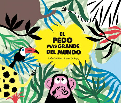 SPAーPEDO MAS GRANDE DEL MUNDO Rafael Ordez Cuadrado Laure Du Fy NUBEOCHO2017 Hardcover Spanish ISBN：9788494597152 洋書 Boo...