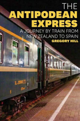 ANTIPODEAN EXPRESS Gregory Hill EXISLE PUB PTY LTD2024 Paperback English ISBN：9781921497155 洋書 Fiction & Literature（小説＆文...