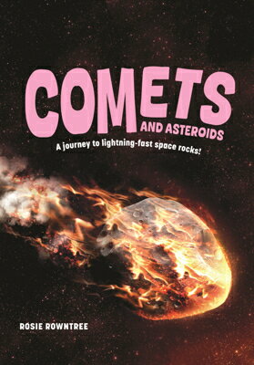 COMETS & ASTEROIDS The Explorer's Guide to Our Solar System Rosie Rowntree BOUND TO STAY BOUND2026 Prebound English ISBN...