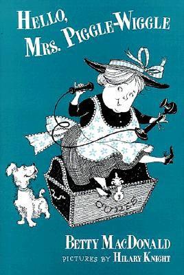 HELLO MRS PIGGLE WIGGLE Betty MacDonald Alexandra Boiger HARPERCOLLINS1957 Hardcover English ISBN：9780397317158 洋書 Books...