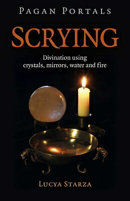 PAGAN PORTALS ー SCRYING Lucya Starza MOON BOOKS2022 Paperback English ISBN：9781789047158 洋書 Social Science（社会科学） Body, M...