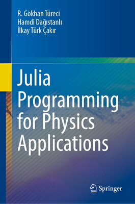 JULIA PROGRAMMING FOR PHYSICS R. Gkhan Treci Hamdi Dastanl lkay Trk akr SPRINGER NATURE2025 Hardcover English ISBN：97830...
