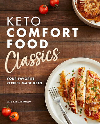 KETO COMFORT FOOD CLASSICS Kate Bay Jaramillo ROCKRIDGE PR2020 Paperback English ISBN：9781647397159 洋書 Family life & Com...