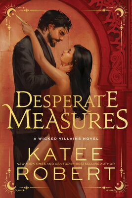 DESPERATE MEASURES (STANDARD E Wicked Villains Katee Robert SOURCEBOOKS CASABLANCA2024 Paperback English ISBN：9781464237...