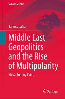 MIDDLE EAST GEOPOLITICS & THE Global Power Shift Bahrooz Jaafar SPRINGER NATURE2026 Hardcover English ISBN：9783032067166...