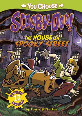 HOUSE ON SPOOKY STREET You Choose Stories: ScoobyーDoo Laurie S. Sutton Scott Neely STONE ARCH BOOKS2015 Paperback Englis...