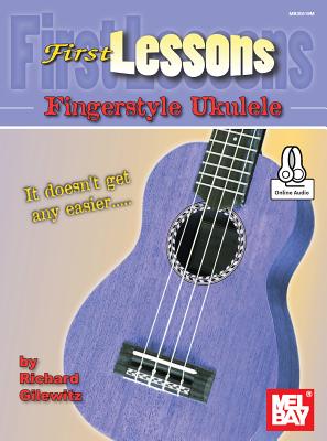 1ST LESSONS FINGERSTYLE UKULEL Richard Gilewitz MEL BAY PUBN INC2016 Paperback English ISBN：9780786697168 洋書 Art & Enter...