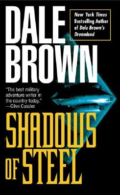 SHADOWS OF STEEL Patrick McLanahan Dale Brown BERKLEY BOOKS英語　多読 デイル・ブラウン 1997 Mass　Market　Paperbound English ISBN：97804...