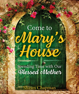 COME TO MARYS HOUSE Shawn Chapman OUR SUNDAY VISITOR2022 Paperback English ISBN：9781681927176 洋書 Social Science（社会科学） Re...