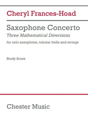 SAXOPHONE CONCERTO Cheryl FrancesーHoad CHESTER MUSIC2026 Paperback English ISBN：9798350177176 洋書 Art & Entertainment（芸術＆...