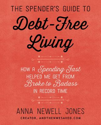 SPENDERS GT DEBT FREE LIVING Anna Newell Jones WILLIAM MORROW2016 Paperback English ISBN：9780062367181 洋書 Business & Sel...