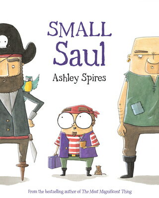 SMALL SAUL Ashley Spires Ashley Spires KIDS CAN PR2025 Paperback English ISBN：9781554537181 洋書 Books for kids（児童書） Juven...