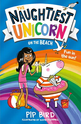 NAUGHTIEST UNICORN ON THE BEAC Naughtiest Unicorn Pip Bird David O'Connell HARPERCOLLINS 3602023 Paperback English ISBN：...