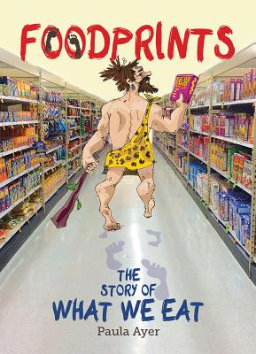 FOODPRINTS Paula Ayer ANNICK PR2015 Hardcover English ISBN：9781554517190 洋書 Books for kids（児童書） Juvenile Nonfiction