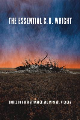 ESSENTIAL CD WRIGHT C. D. Wright Forrest Gander Michael Wiegers COPPER CANYON PR2025 Paperback English ISBN：978155659719...