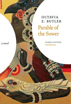PARABLE OF THE SOWER Octavia E. Butler Gloria Steinem SEVEN STORIES2017 Hardcover English ISBN：9781609807191 洋書 Fiction ...