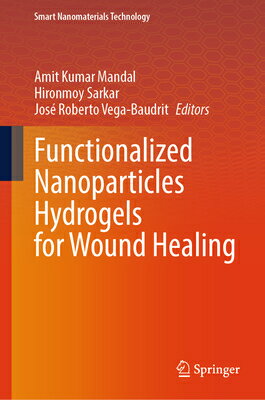 FUNCTIONALIZED NANOPARTICLES H Smart Nanomaterials Technology Amit Kumar Mandal Hironmoy Sarkar Jos Roberto VegaーBaudrit...