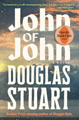 JOHN OF JOHN (OPRAHS BK CLUB) Douglas Stuart GROVE PR2026 Hardcover English ISBN：9780802167194 洋書 Fiction & Literature（小...