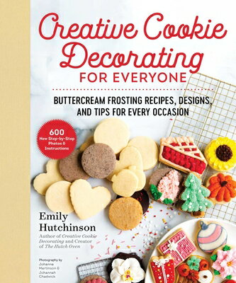 CREATIVE COOKIE DECORATING FOR Emily Hutchinson Johannah Chadwick Johanna Martinson GOOD BOOKS2021 Hardcover English ISB...