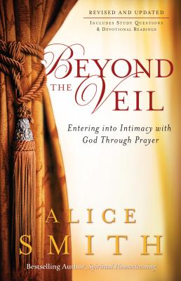 BEYOND THE VEIL REV/E Alice Smith C. Peter Wagner CHOSEN BOOKS2010 Paperback Revised, Update English ISBN：9780800797195 ...