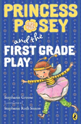 PRINCESS POSEY & THE 1ST GRD P Princess Posey, First Grader Stephanie Greene Stephanie Roth Sisson PUFFIN BOOKS2017 Pape...