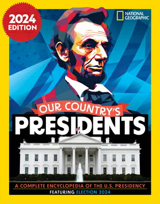 OUR COUNTRYS PRESIDENTS 2024 / Ngk Our Country's Presidents National Geographic NATL GEOGRAPHIC SOC2025 Library　Binding ...