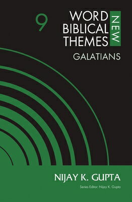 GALATIANS V09 New Word Biblical Themes: New Testament Nijay K. Gupta Nijay K. Gupta ZONDERVAN ACADEMIC2024 Paperback Eng...