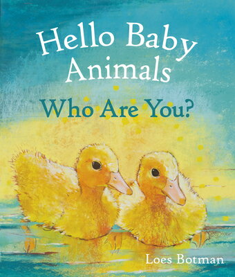 HELLO BABY ANIMALS WHO ARE YOU Hello Animals Loes Botman FLORIS BOOKS2021 Board　Books English ISBN：9781782507208 洋書 Book...