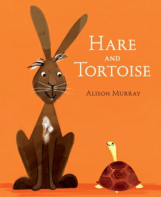 HARE & TORTOISE Alison Murray Alison Murray CANDLEWICK BOOKS2016 Hardcover English ISBN：9780763687212 洋書 Books for kids（...
