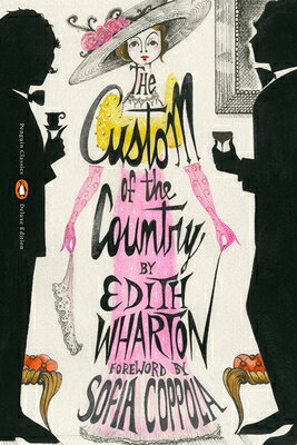 CUSTOM OF THE COUNTRY Penguin Classics Deluxe Edition Edith Wharton Sofia Coppola Sarah Blackwood PENGUIN GROUP2022 Pape...