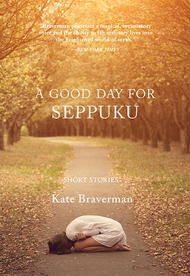 GOOD DAY FOR SEPPUKU Kate Braverman CITY LIGHTS2018 Paperback English ISBN：9780872867215 洋書 Fiction & Literature（小説＆文芸） ...