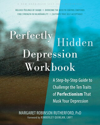 PERFECTLY HIDDEN DEPRESSION WO Margaret Robinson Rutherford Kimberley Quinlan NEW HARBINGER PUBN2026 Paperback English I...