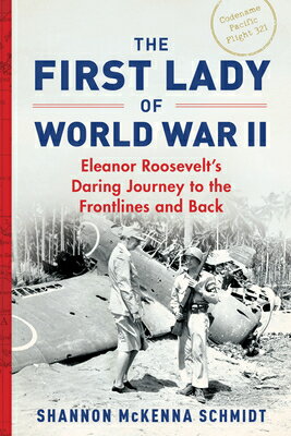 1ST LADY OF WWII Shannon McKenna Schmidt SOURCEBOOKS INC2024 Paperback English ISBN：9781728297224 洋書 Social Science（社会科学...