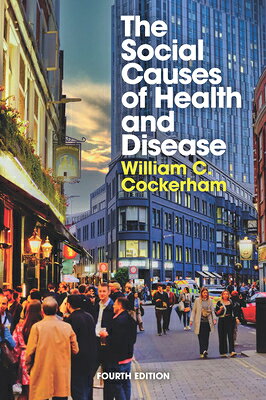 SOCIAL CAUSES OF HEALTH & DISE William C. Cockerham POLITY PR2026 Paperback English ISBN：9781509567225 洋書 Social Science...