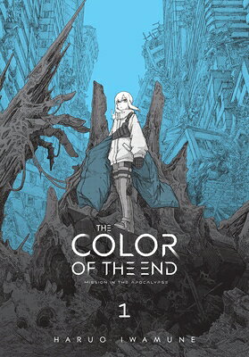 COLOR OF THE END MISSION IN TH The Color of the End: Mission in the Apocalypse Haruo Iwamune John Neal Madeleine Jose YE...