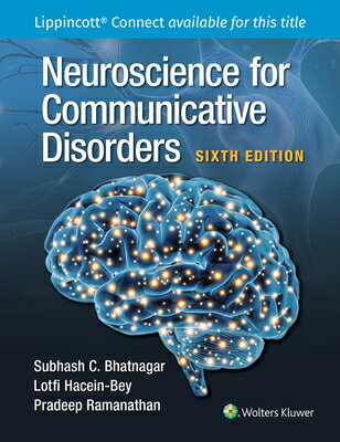 NEUROSCIENCE FOR COMMUNICATIVE Subhash C. Bhatnagar Pradeep Ramanathan Lotfi HaceinーBey LIPPINCOTT WILLIAMS & WILKINS202...