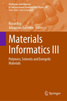MATERIALS INFORMATICS III Challenges and Advances in Computational Chemistry and Physi Kunal Roy Arkaprava Banerjee SPRI...