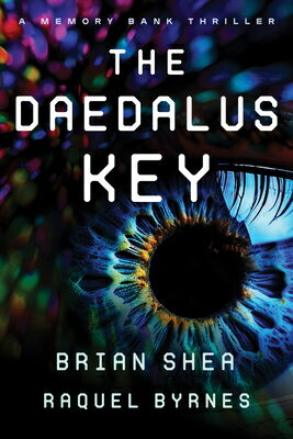 DAEDALUS KEY Memory Bank Thrillers Brian Shea Raquel Byrnes SEVERN RIVER PUB2025 Paperback English ISBN：9781648757235 洋書...