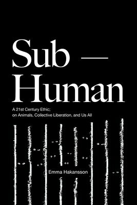 SUBーHUMAN Emma Hakansson LANTERN PUB & MEDIA2024 Paperback English ISBN：9781590567241 洋書 Computers & Science（コンピューター＆科学）...
