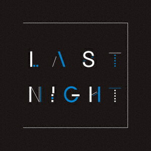 HINTOラスト ナイト ヒント 発売日：2017年10月04日 LAST NIGHT JAN：4522197127248 CFLー1002 cat fish label 初回限定 ダイキサウンド(株) [Disc1] 『LAST NIGH...