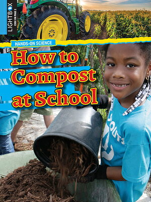 HANDS ON HT COMPOST AT SCHOOL HandsーOn Science Josh Gregory John Willis LIGHTBOX LEARNING2018 Library　Binding English IS...
