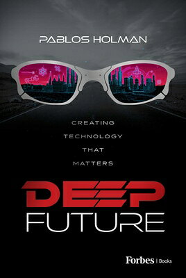 DEEP FUTURE Pablos Holman FORBESBOOKS2025 Hardcover English ISBN：9798887507248 洋書 Business & SelfーCulture（ビジネス） Business...