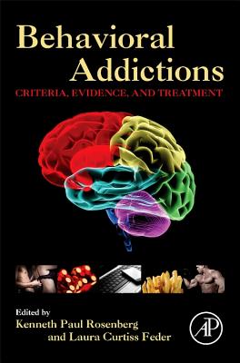BEHAVIORAL ADDICTIONS Kenneth Paul Rosenberg MD Laura Curtiss Feder Psyd ACADEMIC PR INC2014 Hardcover English ISBN：9780...