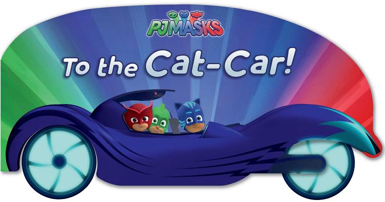TO THE CATーCAR Pj Masks Daphne Pendergrass SIMON SPOTLIGHT2016 Board　Books English ISBN：9781481487252 洋書 Books for kids（...