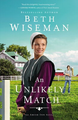 UNLIKELY MATCH The Amish Inn Novels Beth Wiseman ZONDERVAN2021 Paperback English ISBN：9780310357254 洋書 Fiction & Literat...