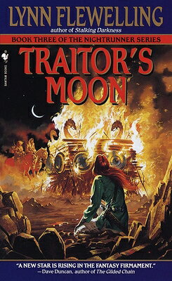 NIGHTRUNNER #03 TRAITORS MOON Nightrunner Lynn Flewelling BANTAM TRADE1999 Mass　Market　Paperbound English ISBN：978055357...