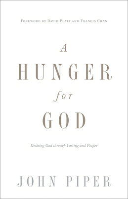 HUNGER FOR GOD John Piper David Platt Francis Chan CROSSWAY BOOKS2013 Paperback English ISBN：9781433537264 洋書 Social Sci...