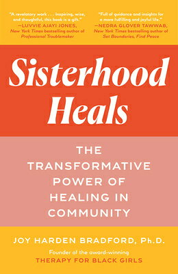 SISTERHOOD HEALS Joy Harden Bradford BALLANTINE BOOKS2024 Paperback English ISBN：9780593497265 洋書 Business & SelfーCultur...