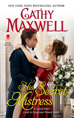 HIS SECRET MISTRESS Logical Man's Guide to Dangerous Women Cathy Maxwell AVON BOOKS2020 Mass　Market　Paperbound English I...