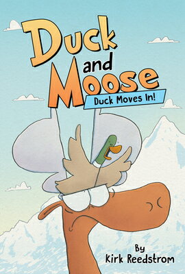 DUCK & MOOSE DUCK MOVES IN Duck and Moose Kirk Reedstrom DISNEY HYPERION2024 Hardcover English ISBN：9781368097277 洋書 Boo...
